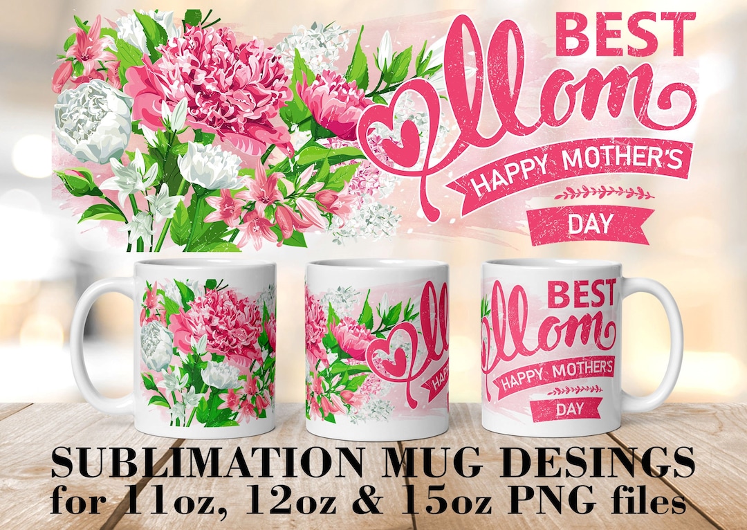 Best Mom Mug Wrap PNG Happy Mothers Day Mug PNG Vintage Style Mugs 11oz ...