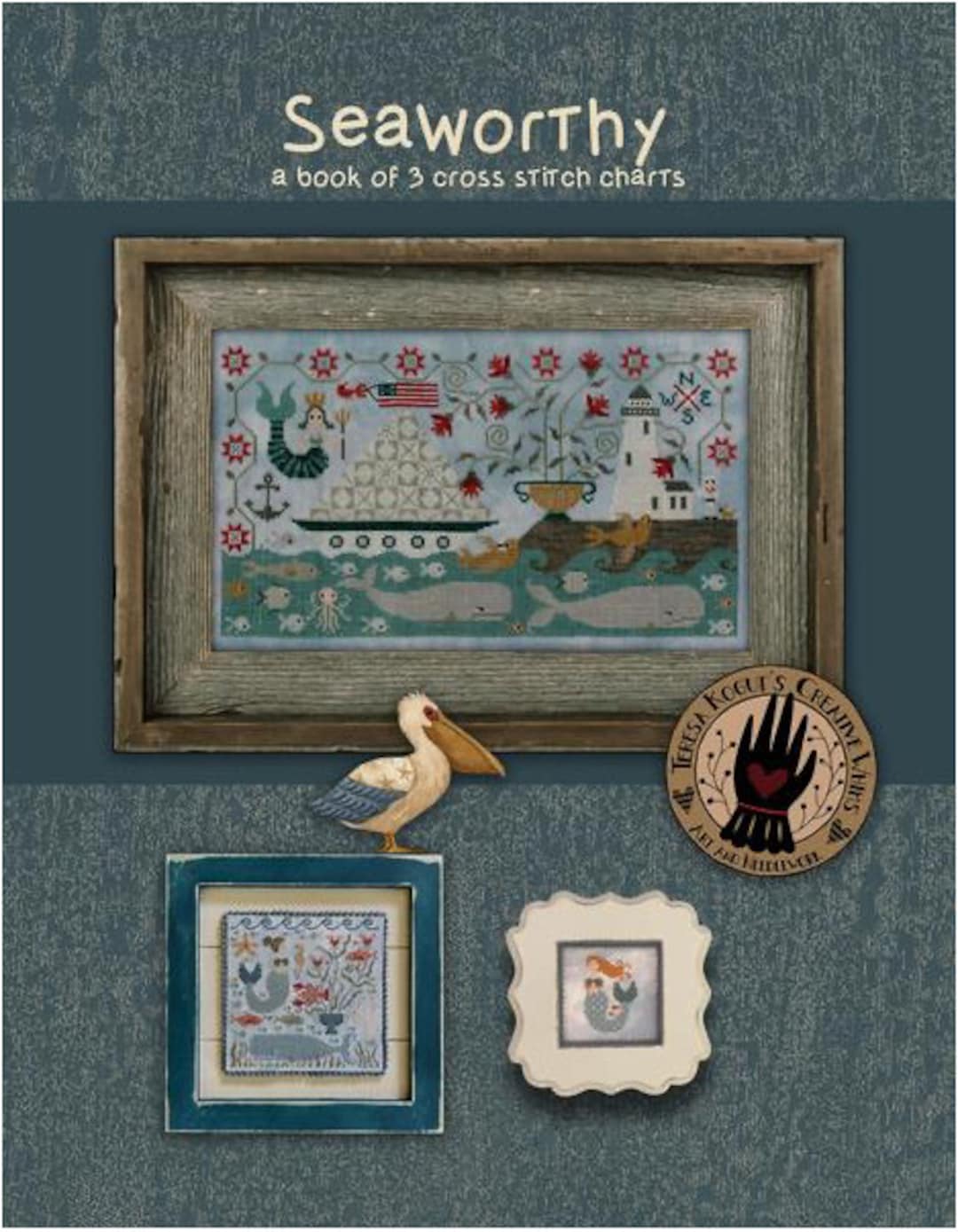 SEAWORTHY SAMPLER * A Book of 3 Cross Stitch Patterns * Teresa Kogut ...