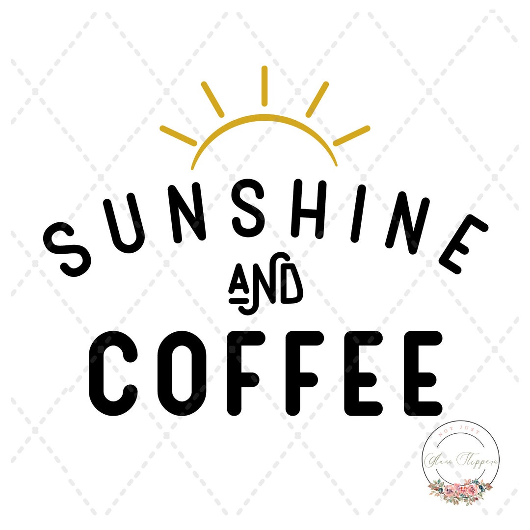 Sunshine and Coffee-digital File-png-printable-sun Rays-sublimation ...