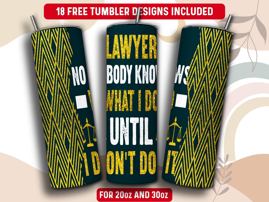 Lawyer Tumbler Wrap PNG, Lawyer 20 Oz Skinny Tumbler Sublimation Design ...