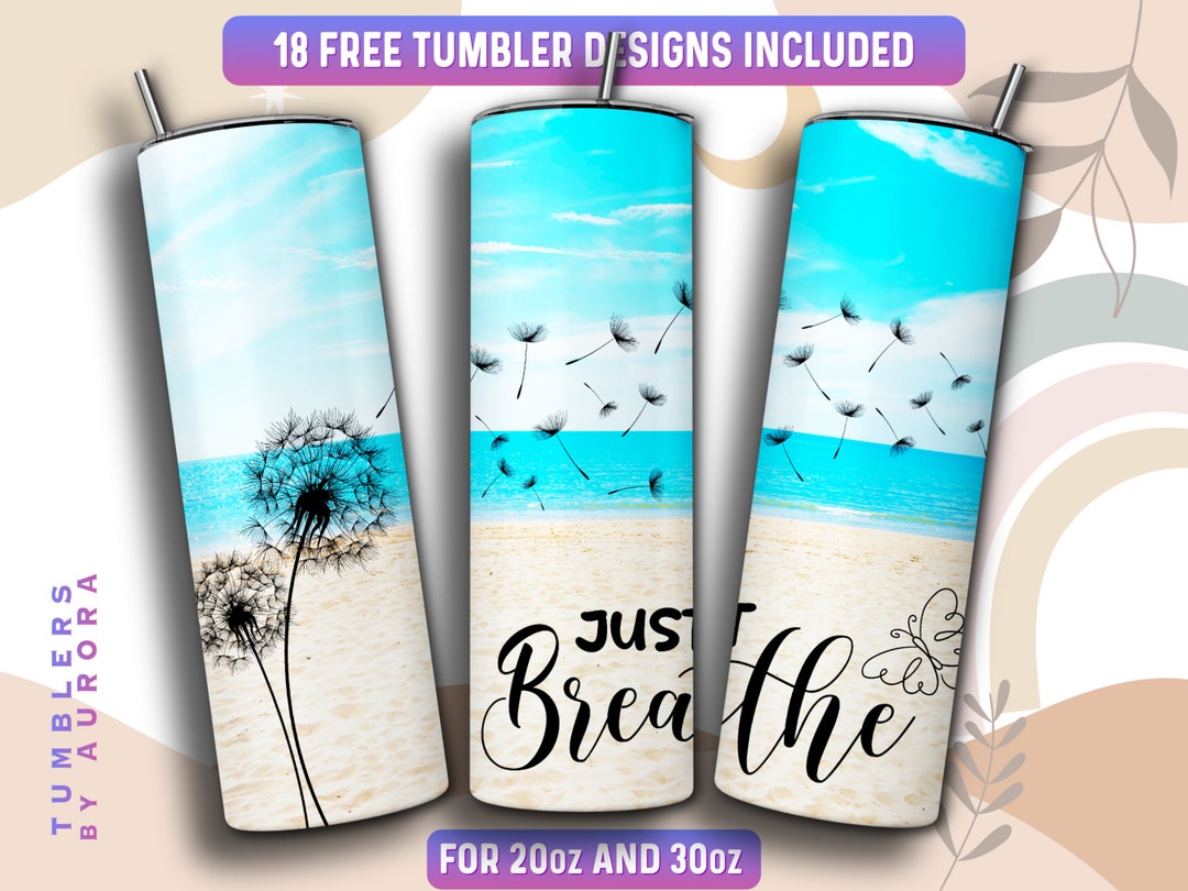 Just Breathe Tumbler Wrap PNG, Dandelion 20 Oz Skinny Tumbler ...