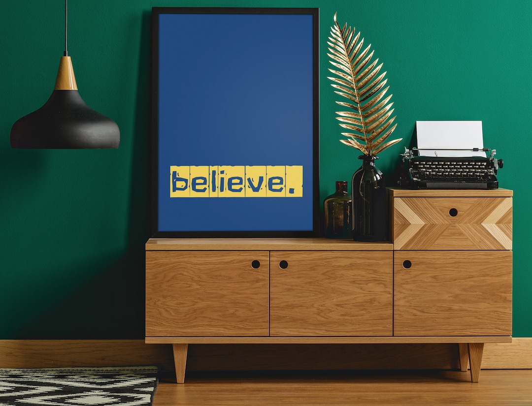 Believe Poster, Blue and Yellow, Office Wall Art, Classroom Poster ...