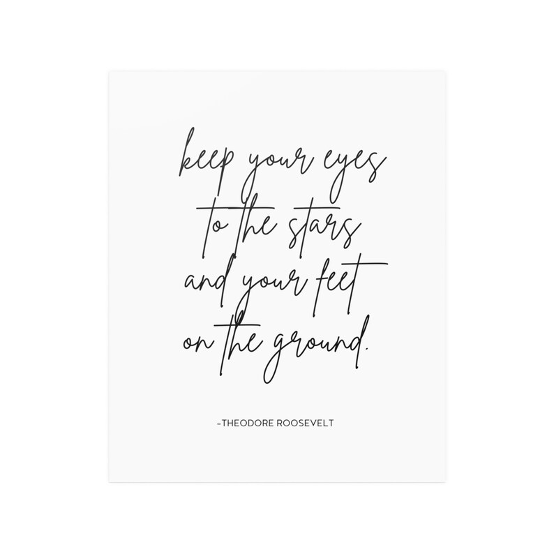 Keep Your Eyes to the Stars, Theodore Roosevelt, Teddy Roosevelt, Quote ...