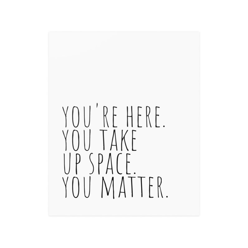 You Take up Space, You're Here, You Matter, Poster, Growth Mindset ...