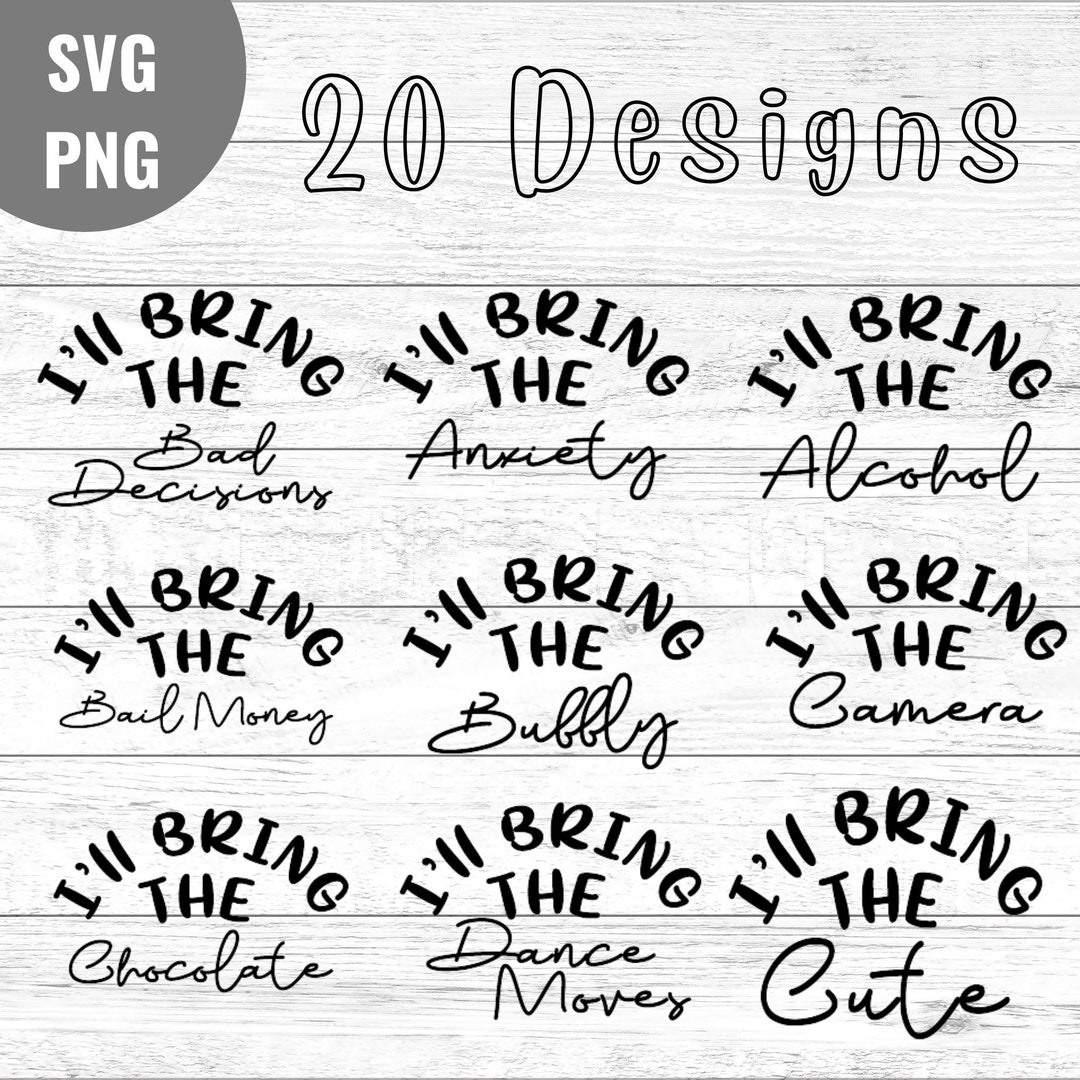 I'll Bring the SVG Bundle, 20 Designs, Girls Weekend, SVG PNG Cut File ...