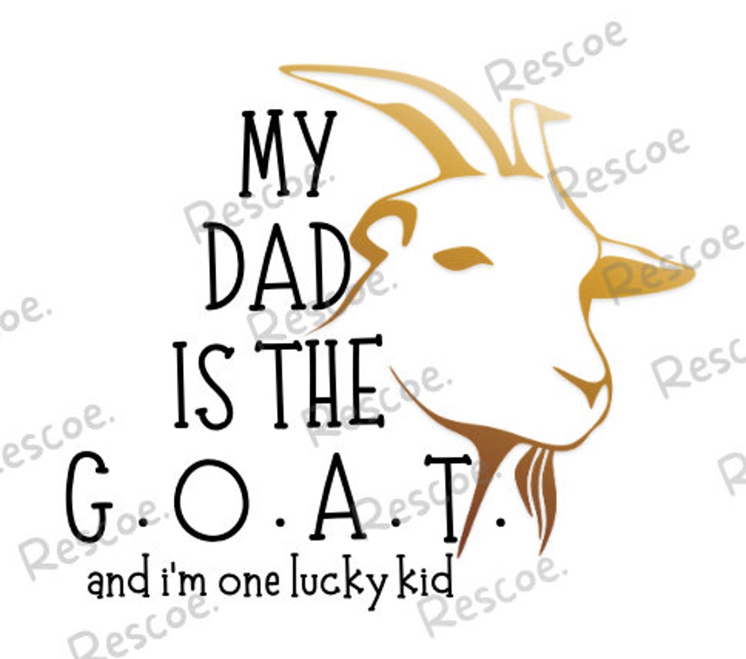 My Dad is the GOAT Digital Print - Etsy