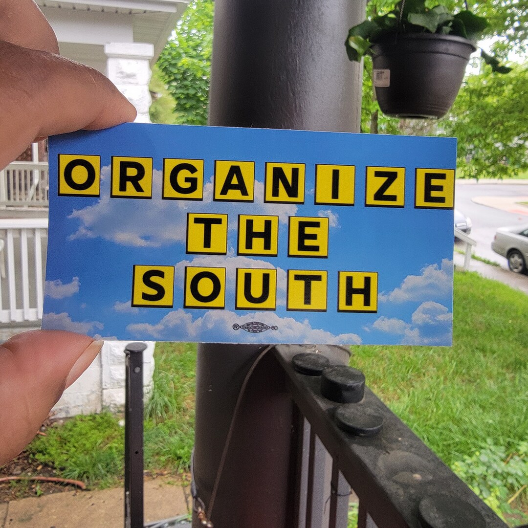 Organize the South. Labor, Union Organizing Decal. - Etsy