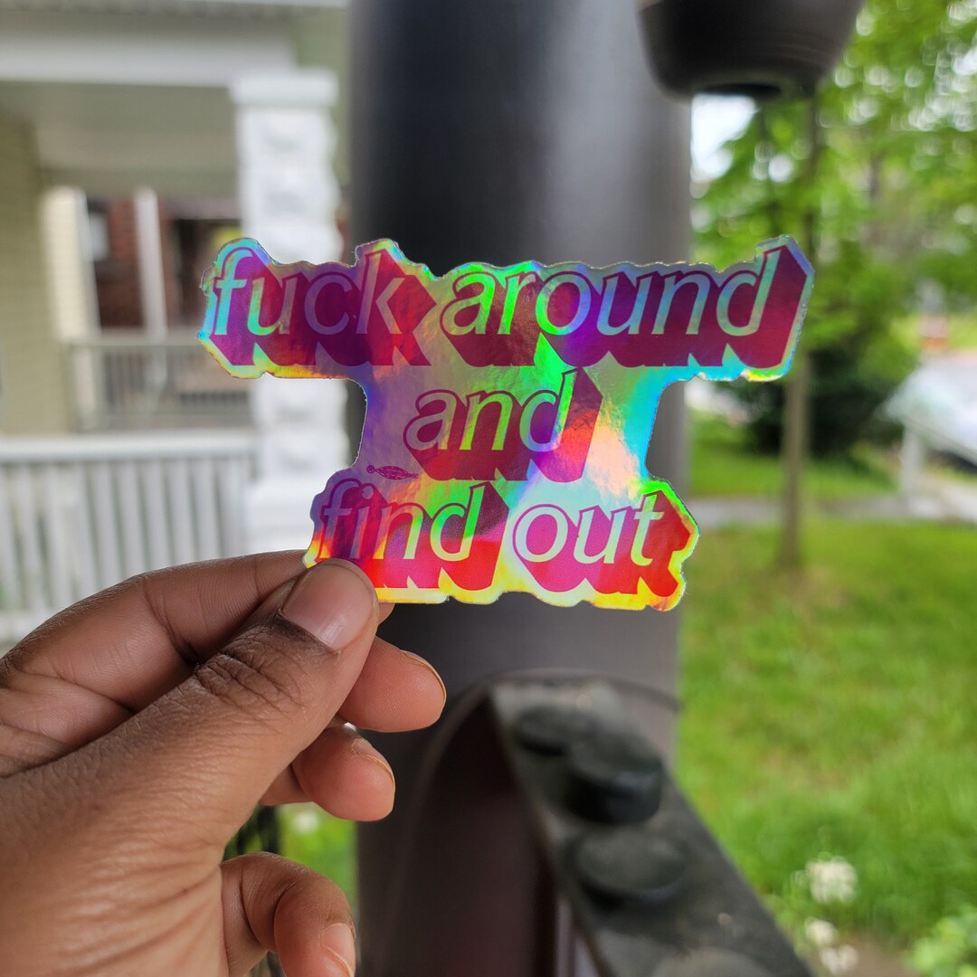 Holographic Vinyl Decal FAFO . F*ck Around and Find Out. Doll Style ...
