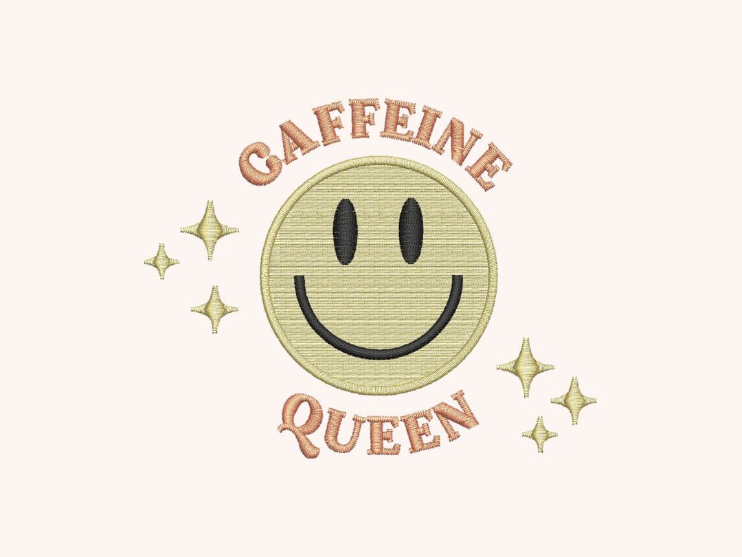 Caffeine Queen Smiley Face Embroidery Design (digital Download) - Etsy