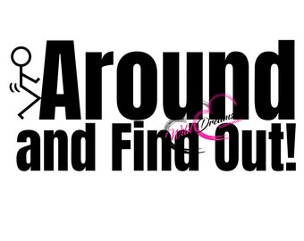 F Around and Find Out Stick Man Svg Png Pdf Jpg - Etsy