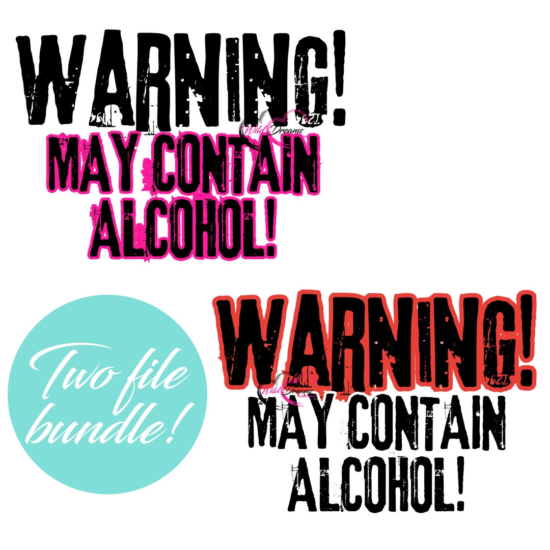 Warning May Contain Alcohol PNG Two File Bundle Instant Download ...