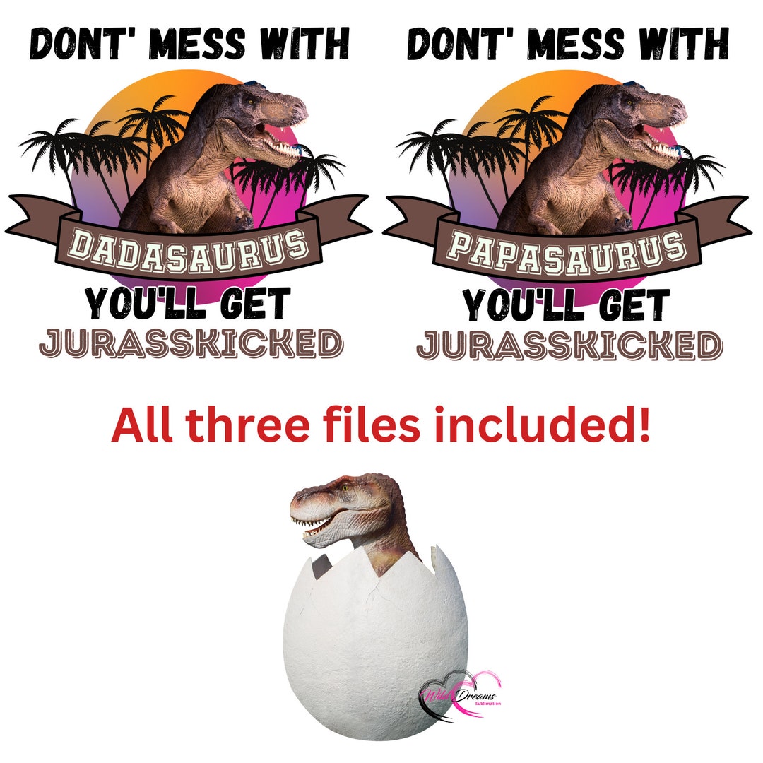 Papasaurus and Dadasaurus Get Jurasskicked High Quality PNG Bundle ...