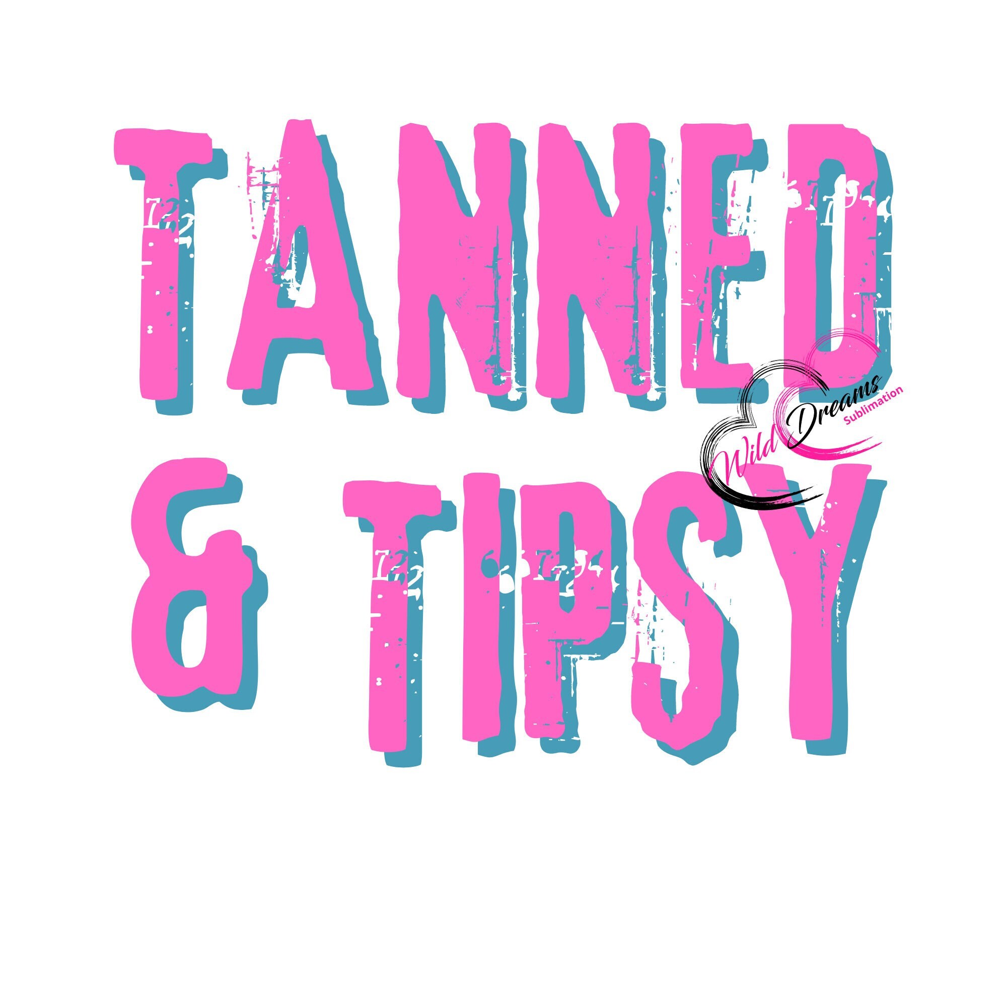 Tanned and Tipsy High Quality Png Instant Download for Sublimation on ...