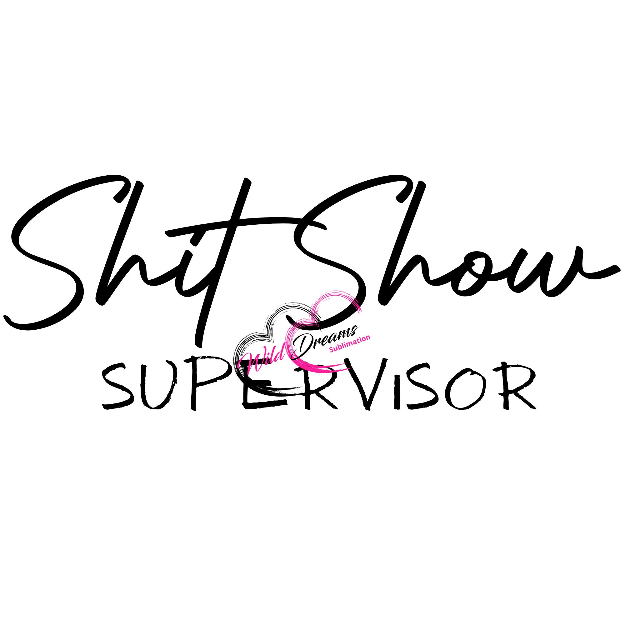 Shitshow Supervisor Png - Etsy