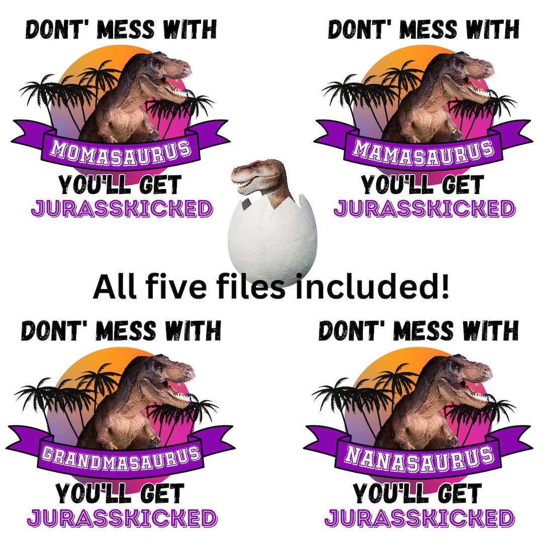 Mamasaurus Get Jurasskicked PNG Bundle. Includes Mamasaurus, Momasaurus ...