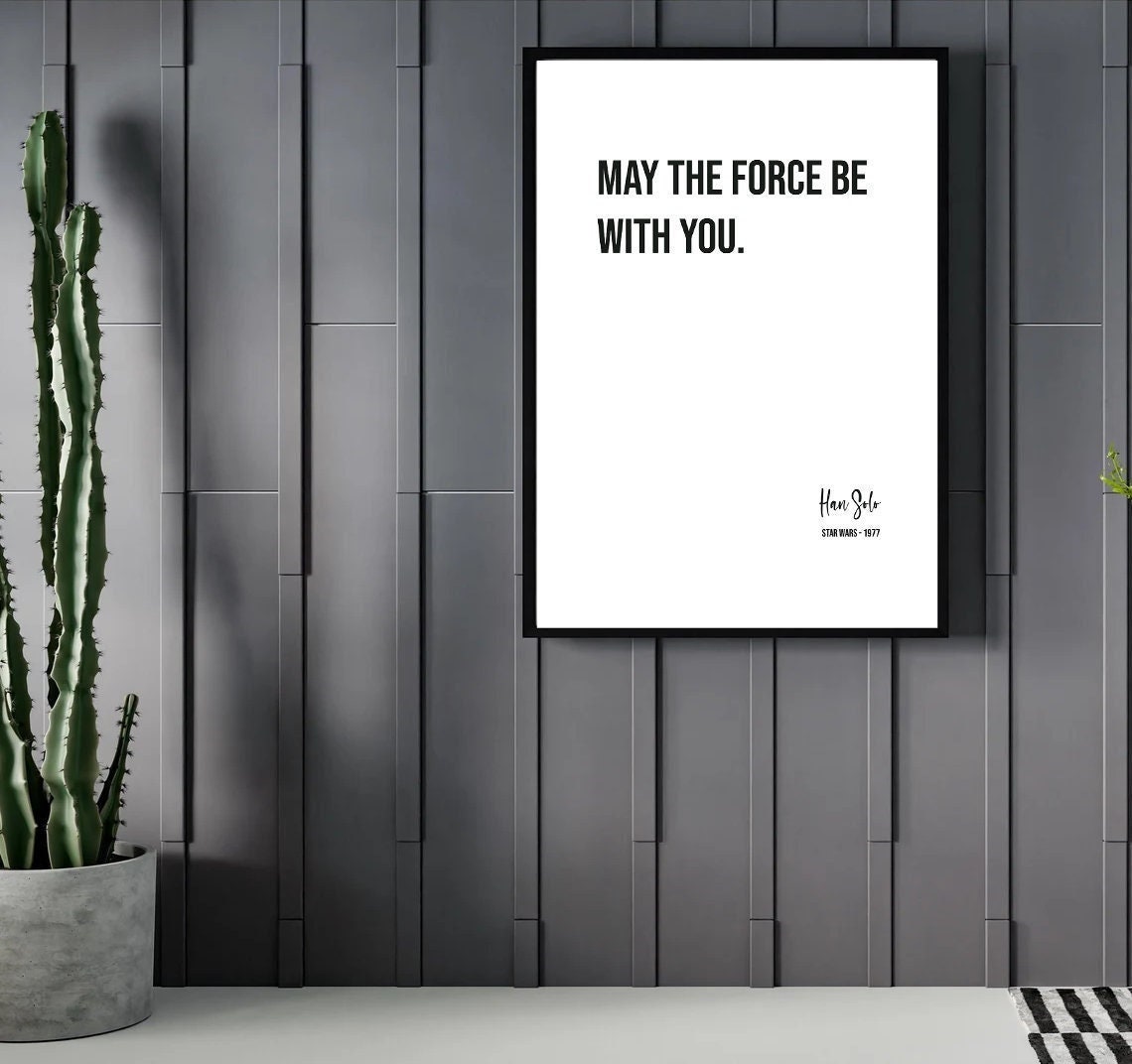 May the Force Be With You, PRINTABLE Wall Art, Star Wars, Famous Movie ...