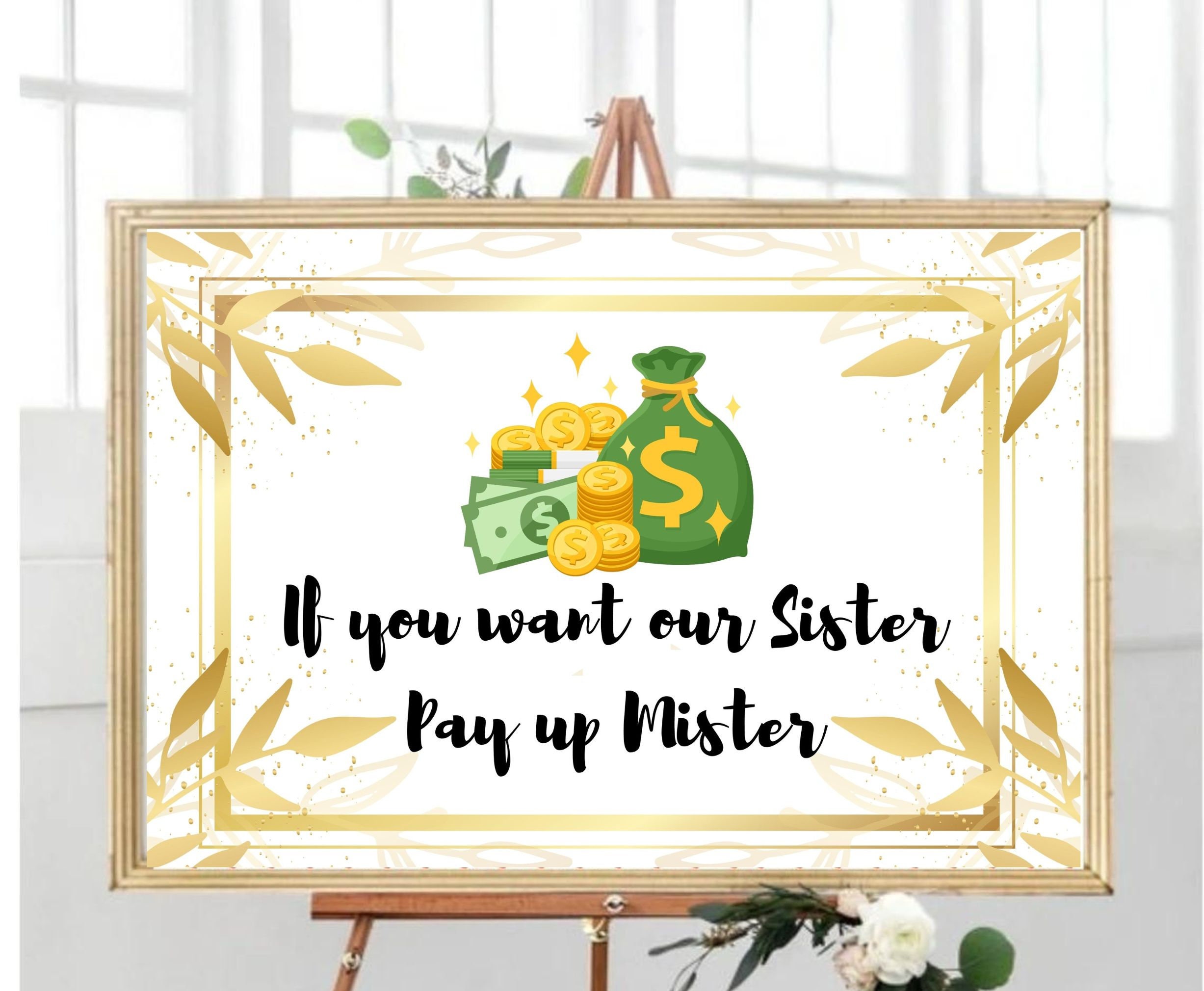 If You Want Our Sister Pay up Mister, Wedding Engagement, Banner Party ...