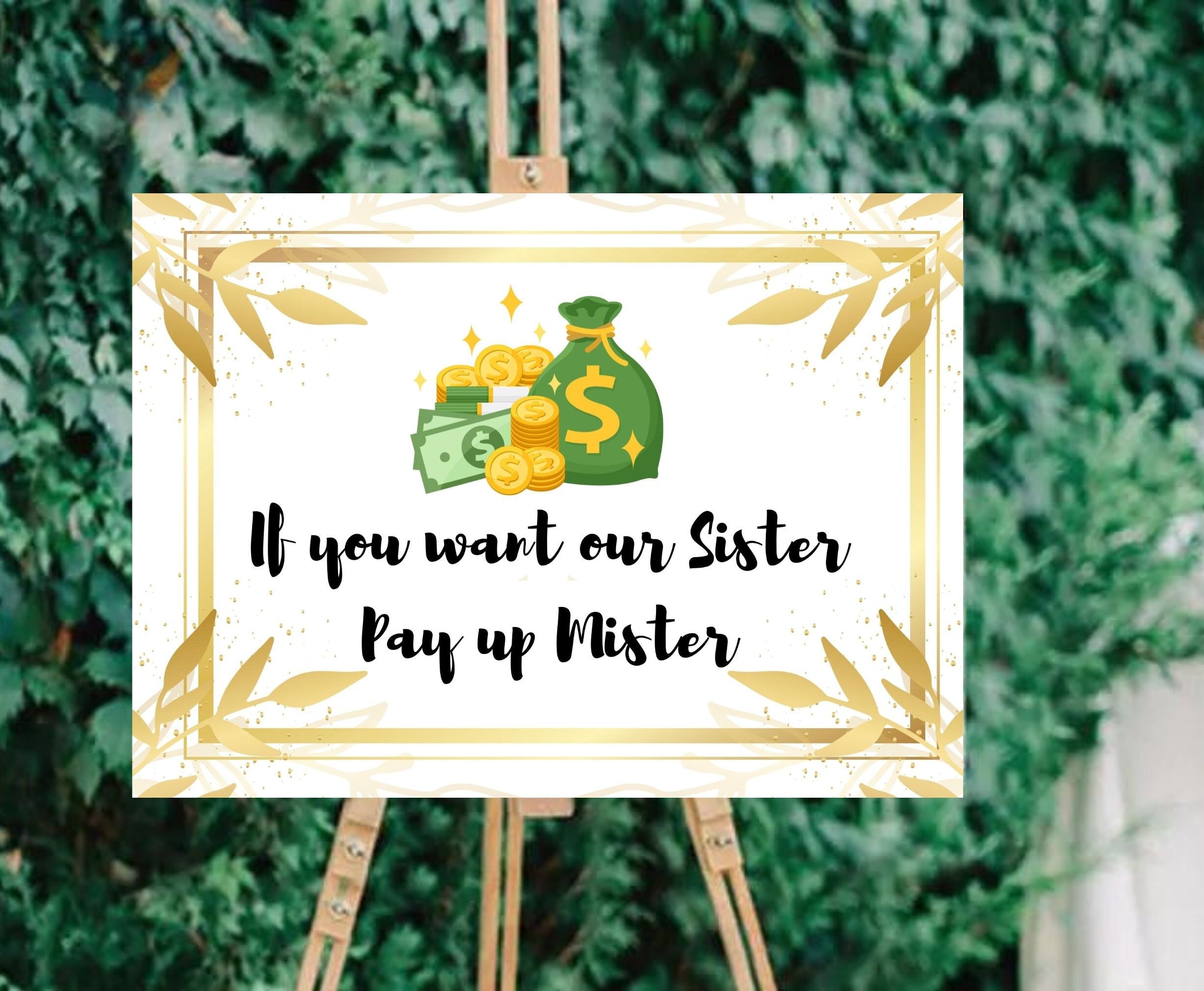 If You Want Our Sister Pay up Mister, Wedding Engagement, Banner Party ...