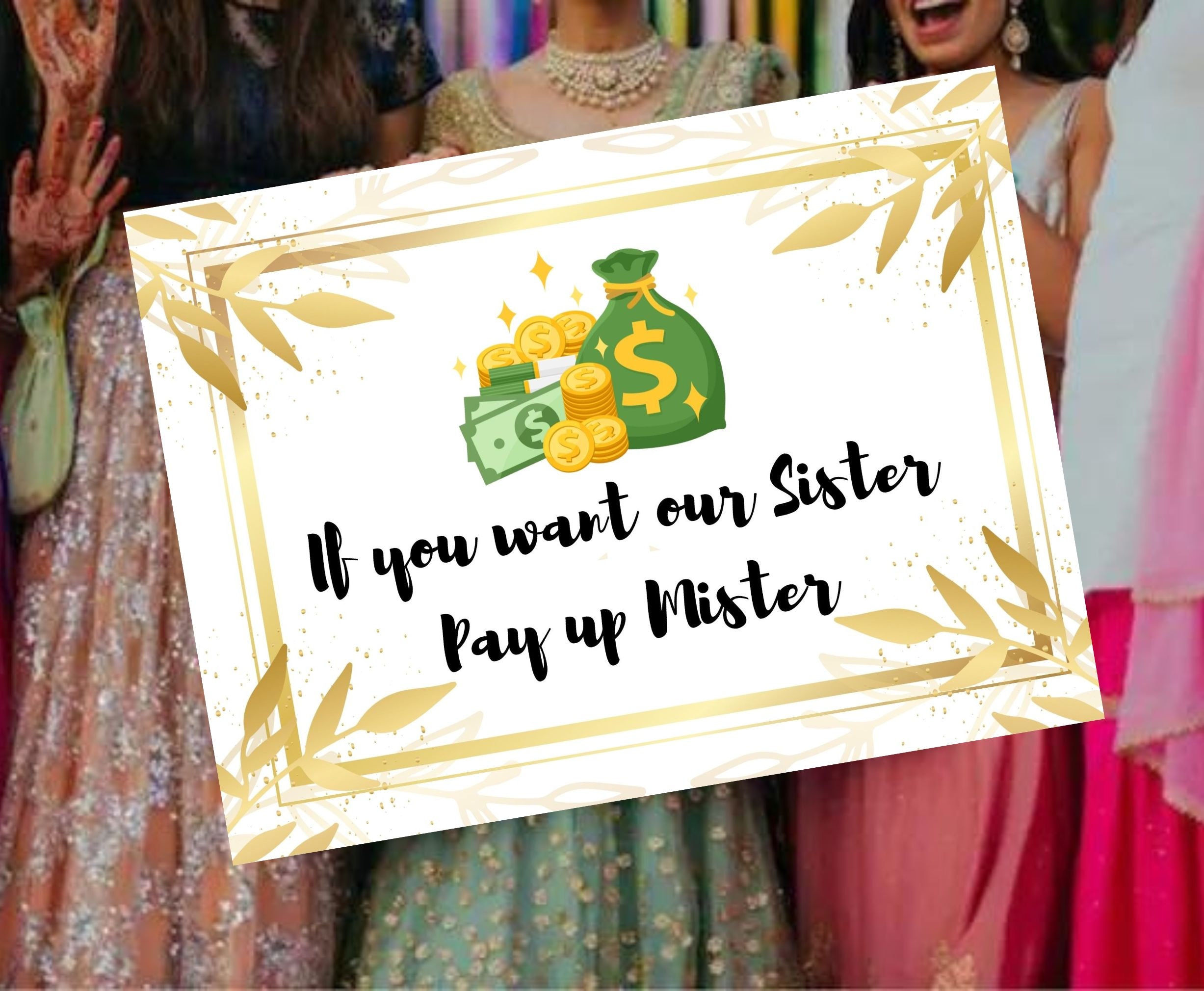 If You Want Our Sister Pay up Mister, Wedding Engagement, Banner Party ...