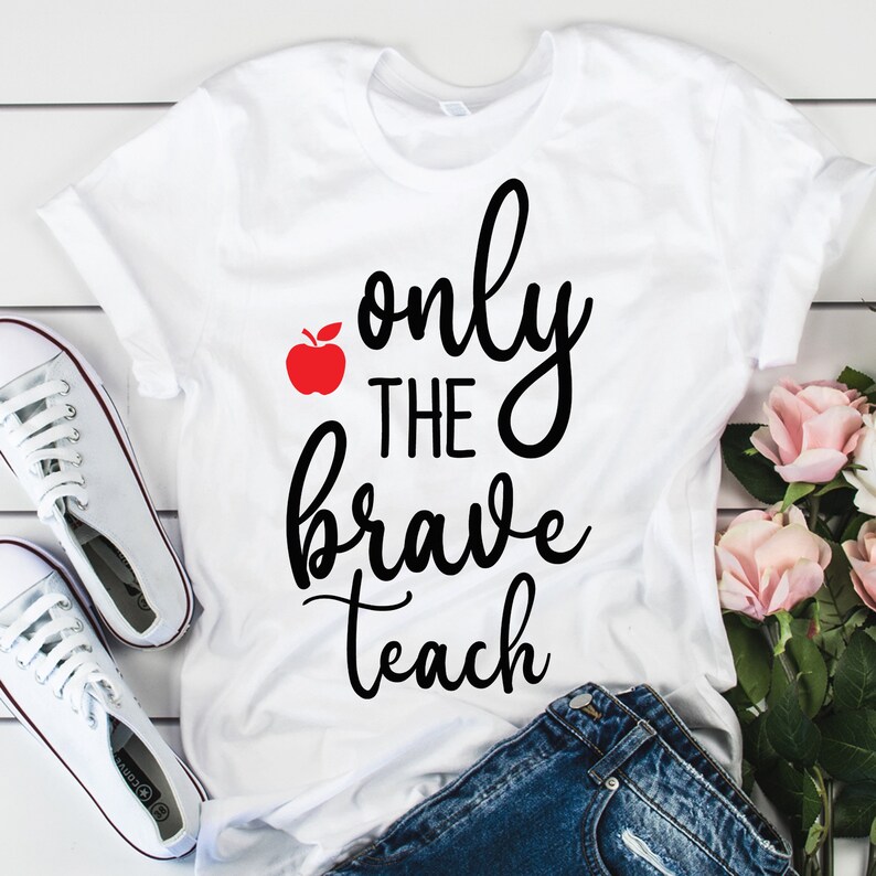 Only the Brave Teach - SVG and Cut Files for Crafters - Digital ...