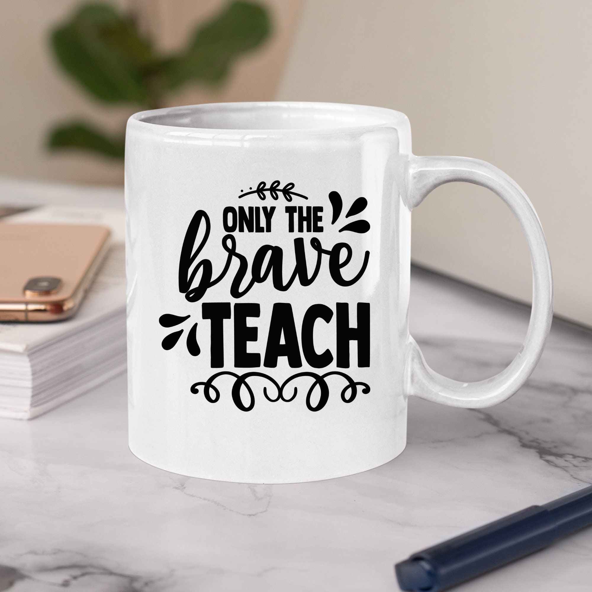 Only the Brave Teach SVG and Cut Files for Crafters Digital Downloads ...