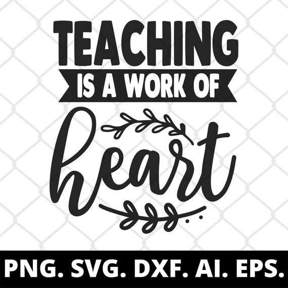 Teaching is A Work of Heart SVG and Cut Files for Crafters - Etsy