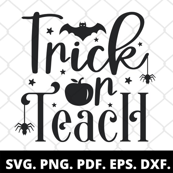 Trick or Teach SVG and Cut Files for Crafters Digital - Etsy