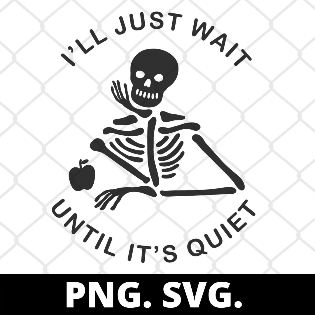 I'll Just Wait - SVG and Cut Files for Crafters - Digital Downloads - Etsy