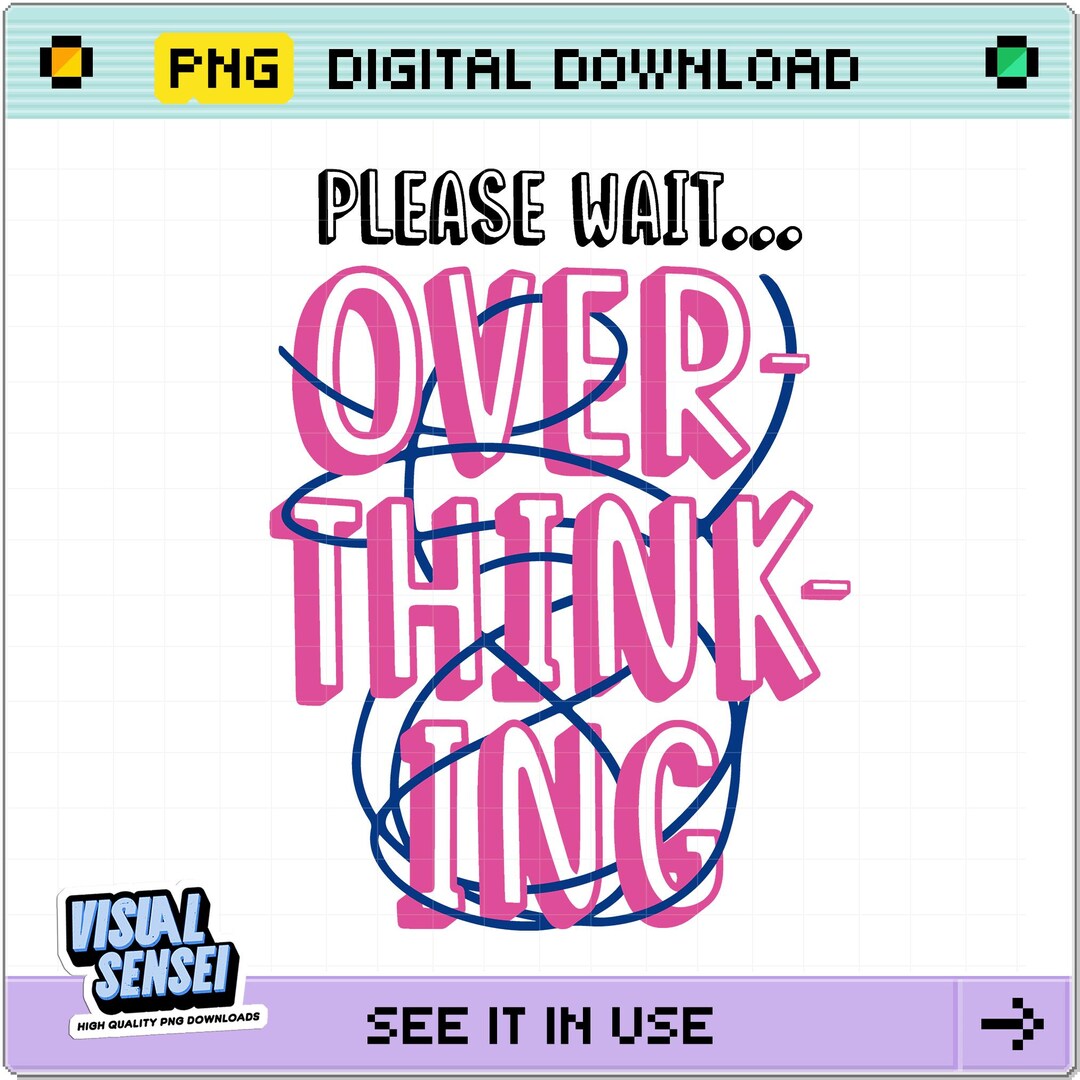 Overthinking PNG - Popular PNG Design - Funny Mental Health PNG Sticker ...