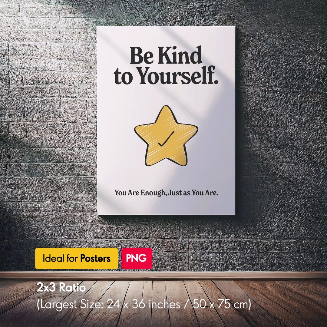 Motivational Poster be Kind to Yourself PNG Printable Uplifting and ...