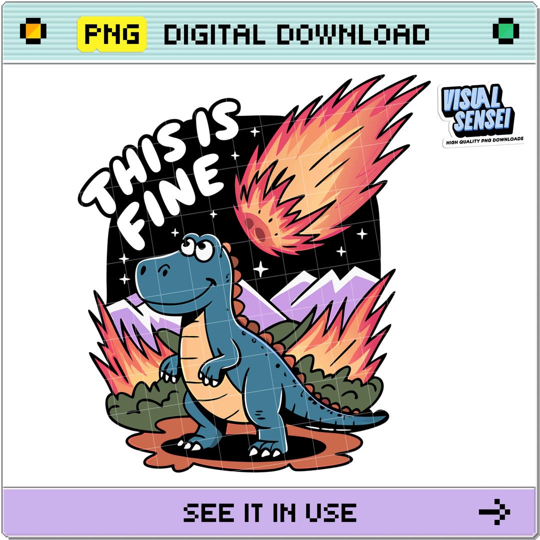 Dinosaur Meteor PNG - Funny Extinction Meme, "this is Fine" Digital ...