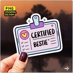 Certified Bestie PNG, Cute Friendship Sticker Design, Fun Digital ...