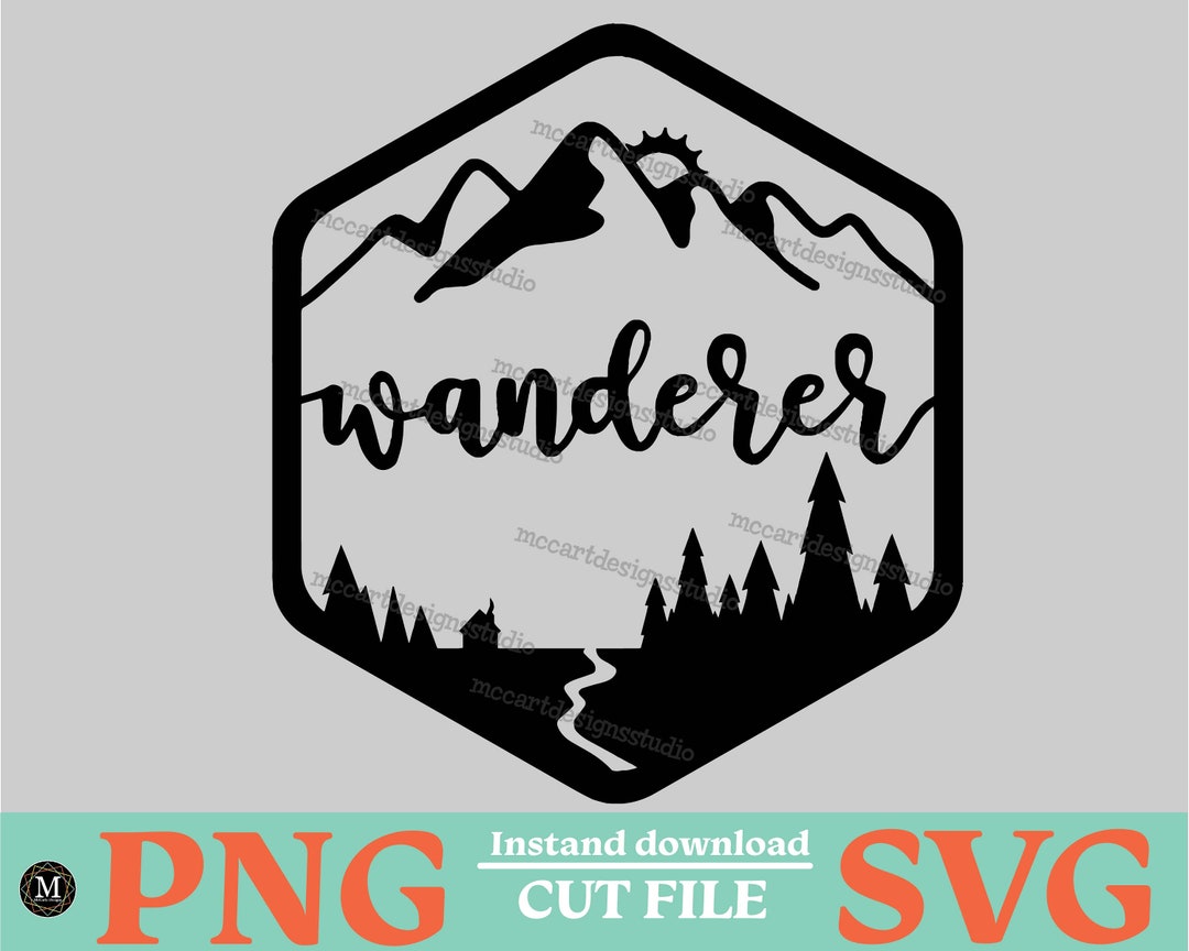 Wanderer Digital Download File, Cricut Cut Files, Digital Download, SVG ...