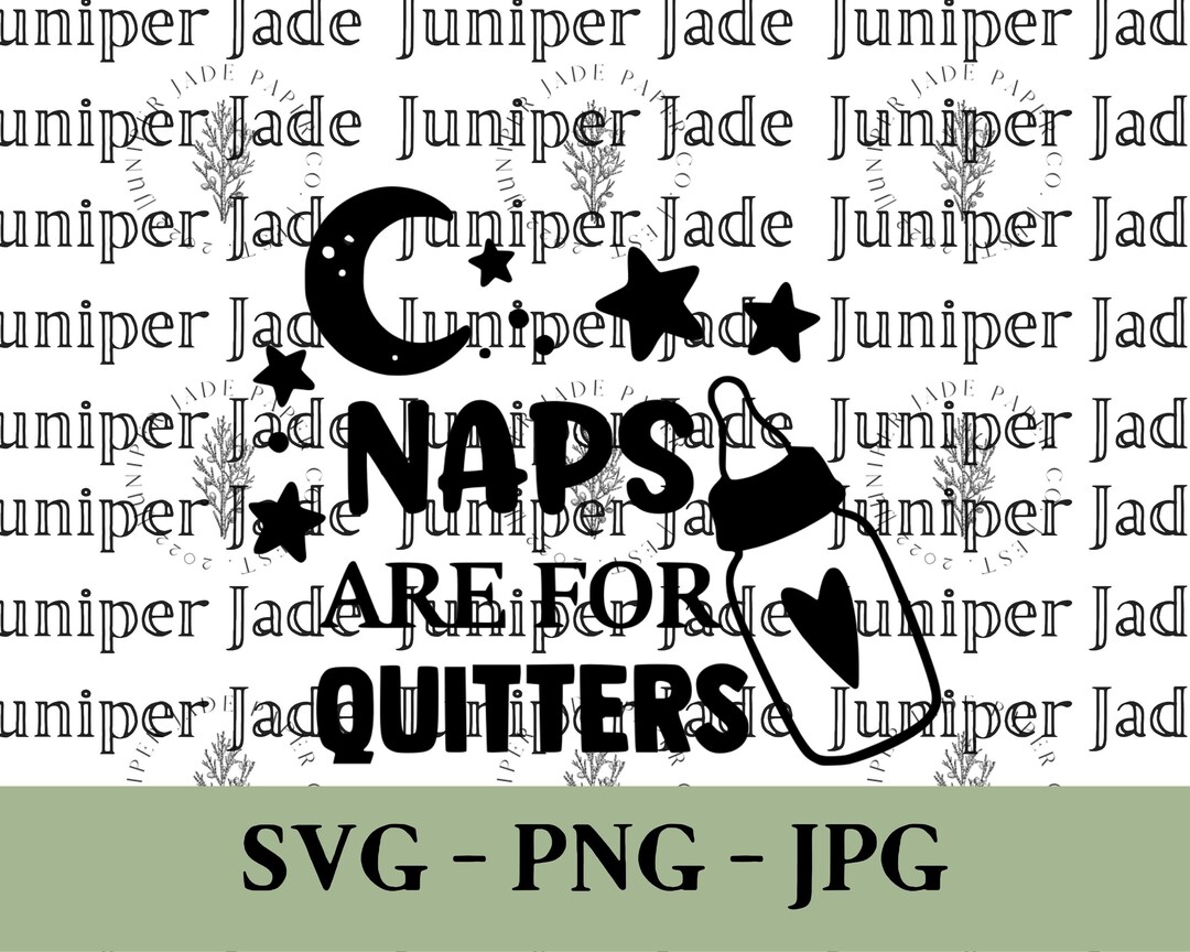 Naps Are for Quitters Svg Baby Onsie Svg Instant Digital - Etsy