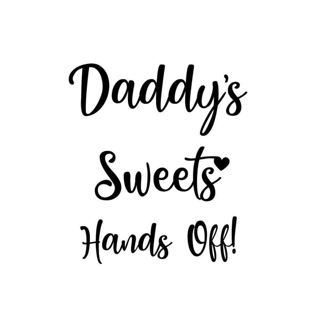 Daddy's Sweets Hands Off Vinyl Decal Sticker Ideal for - Etsy