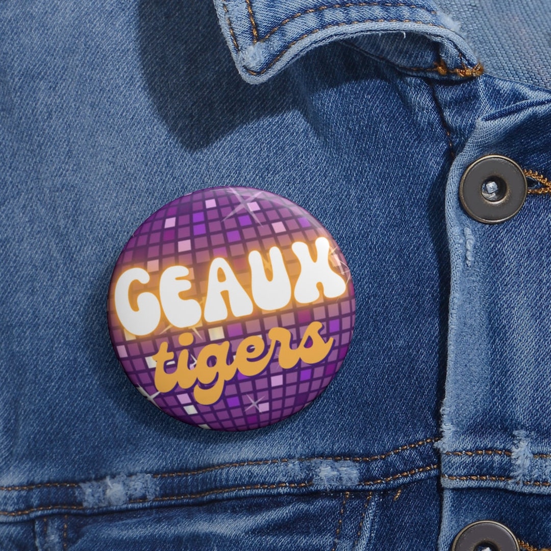 LSU Tigers Gameday Button | LSU Fan Gear | Geaux Tigers Gameday Button ...