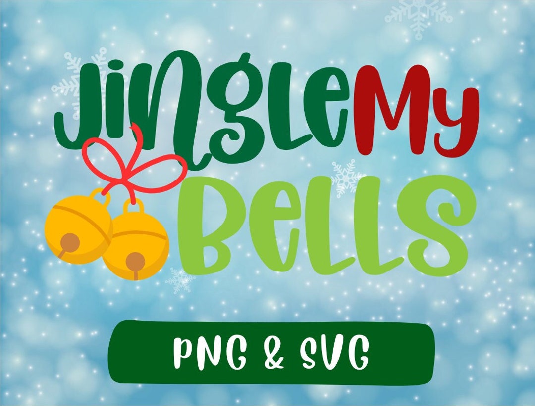 Jingle My Bells SVG - Etsy