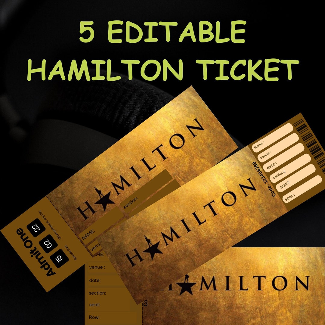 Set of 5 Printable HAMILTON Broadway Surprise Ticket. Editable Musical ...