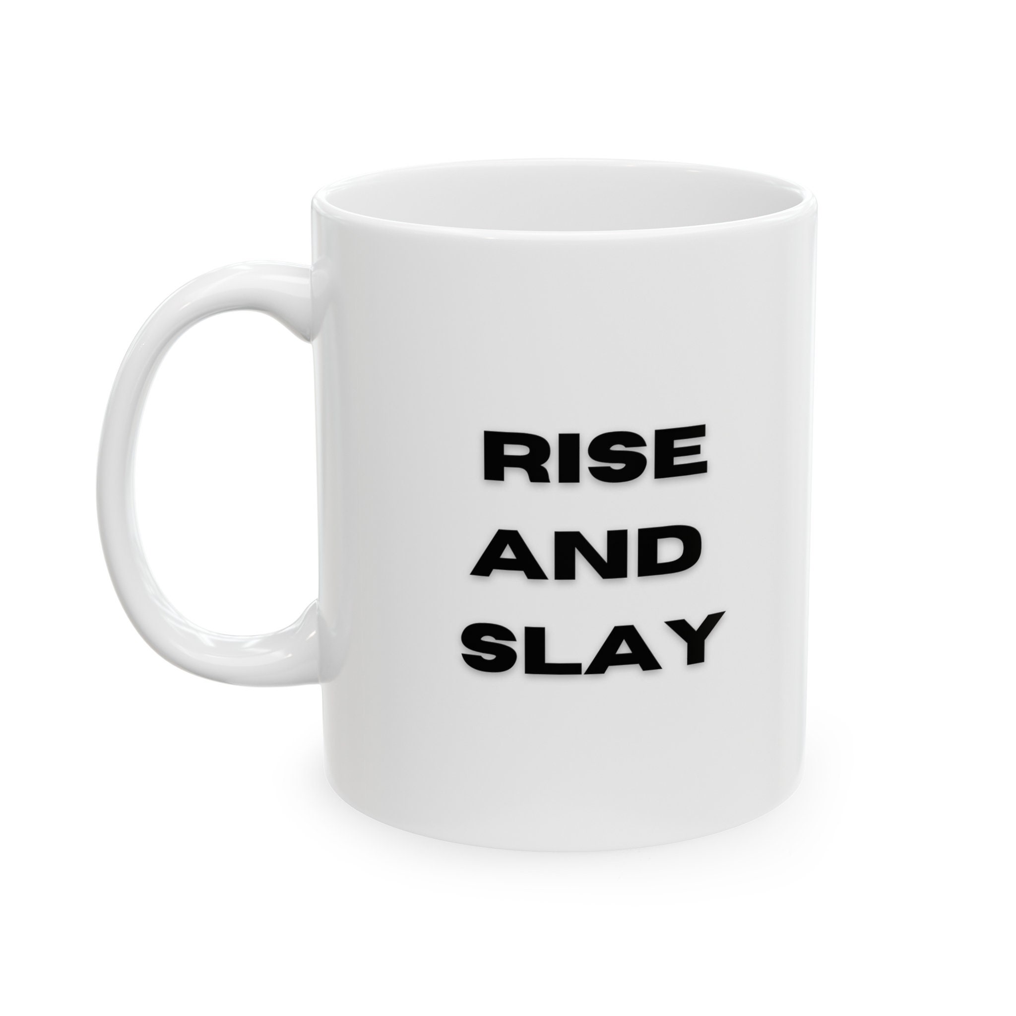 Rise and Slay, Coffee Mug, Tea Mug, Funny Quote Coffee Mug, Ceramic Mug ...