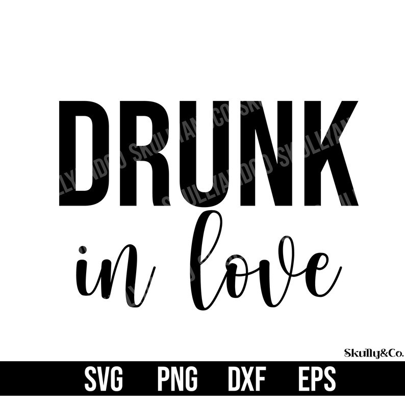 Drunk in Love Svg, Just Drunk Svg, Wedding Party Svg, Bachelorette ...