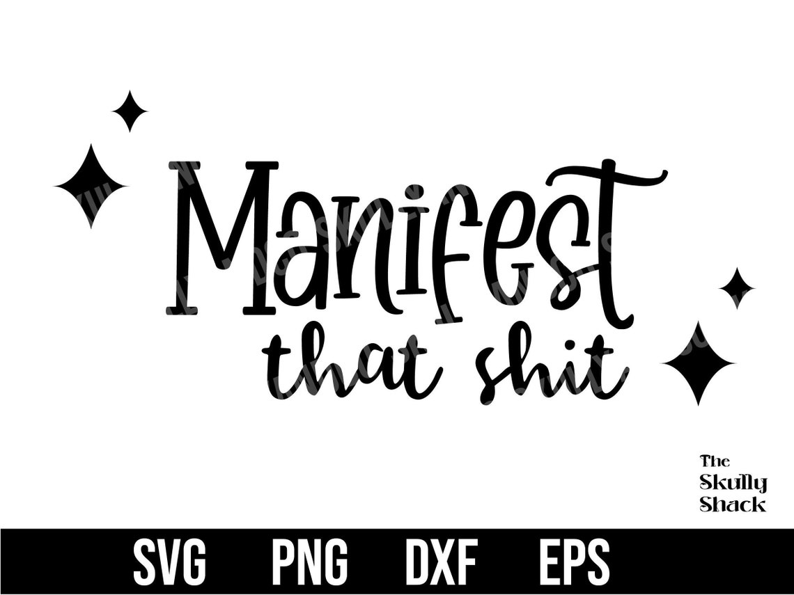Manifest That Shit Svg, Inspirational Quote, Commercial Use Svg, Png ...