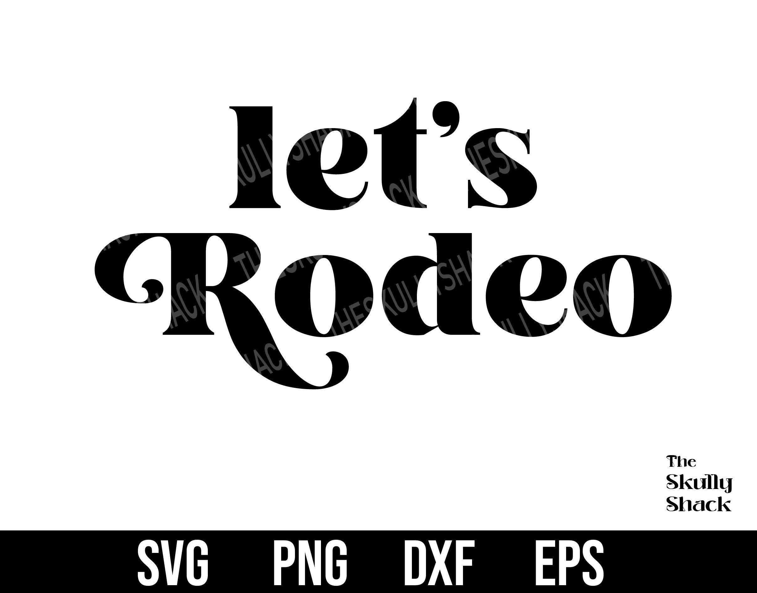 Let's Rodeo Svg, Country Svg, Commercial Use Svg, Png, Dxf, and Eps ...