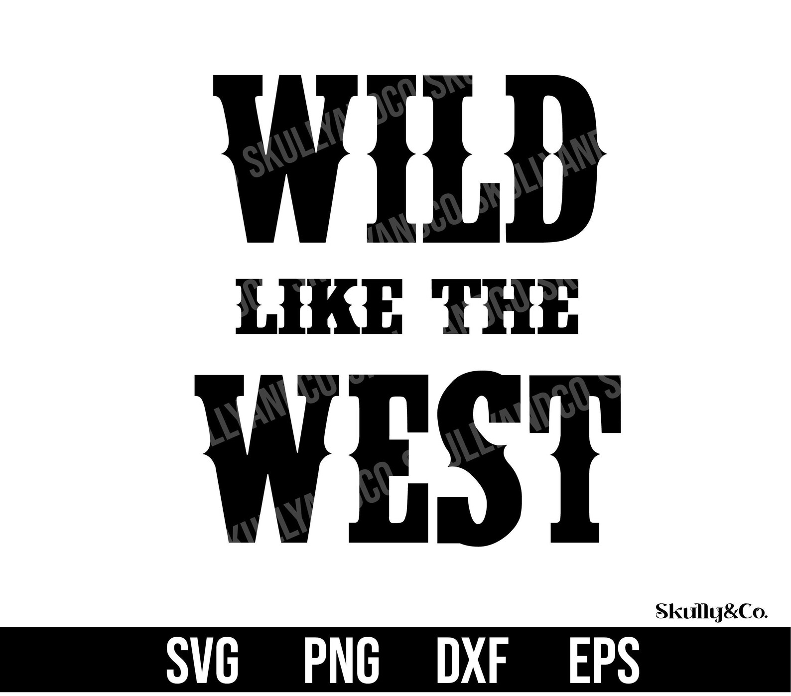 Wild Like the West Svg, Country Svg, Commercial Use Svg, Png, Dxf, and ...