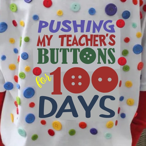 Pushing My Teacher's Buttons for 100 Days SVG and PNG - Etsy