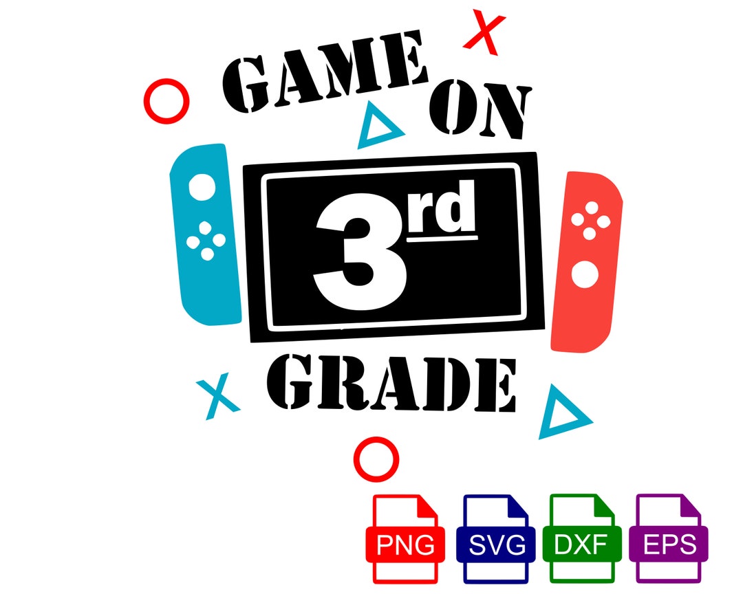 Game on 3rd Grade SVG, SVG Cut File, Third Grade Svg, Back to School ...