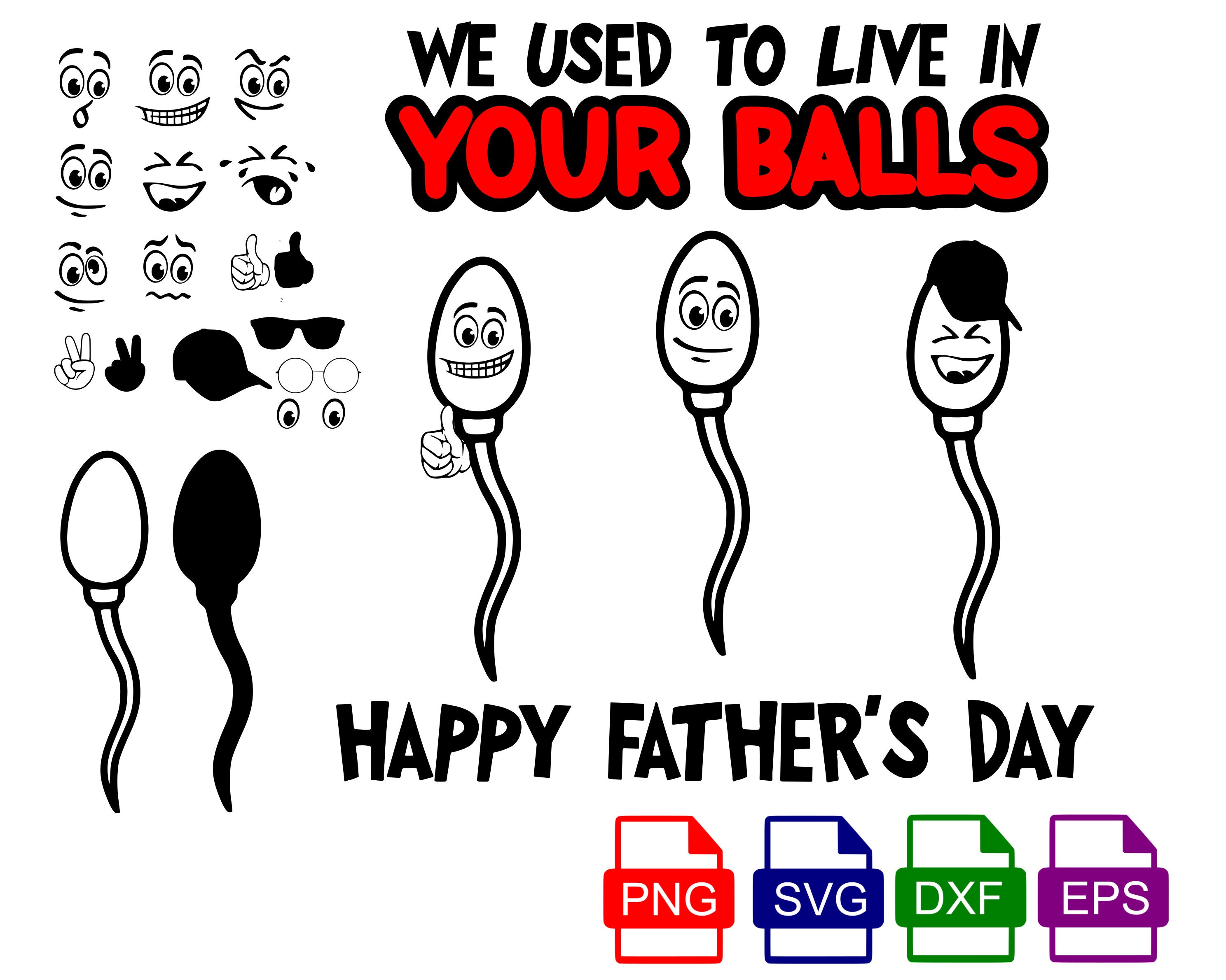 We Used to Live in Your Balls Svg Png, Funny Father's Day Gift Svg ...