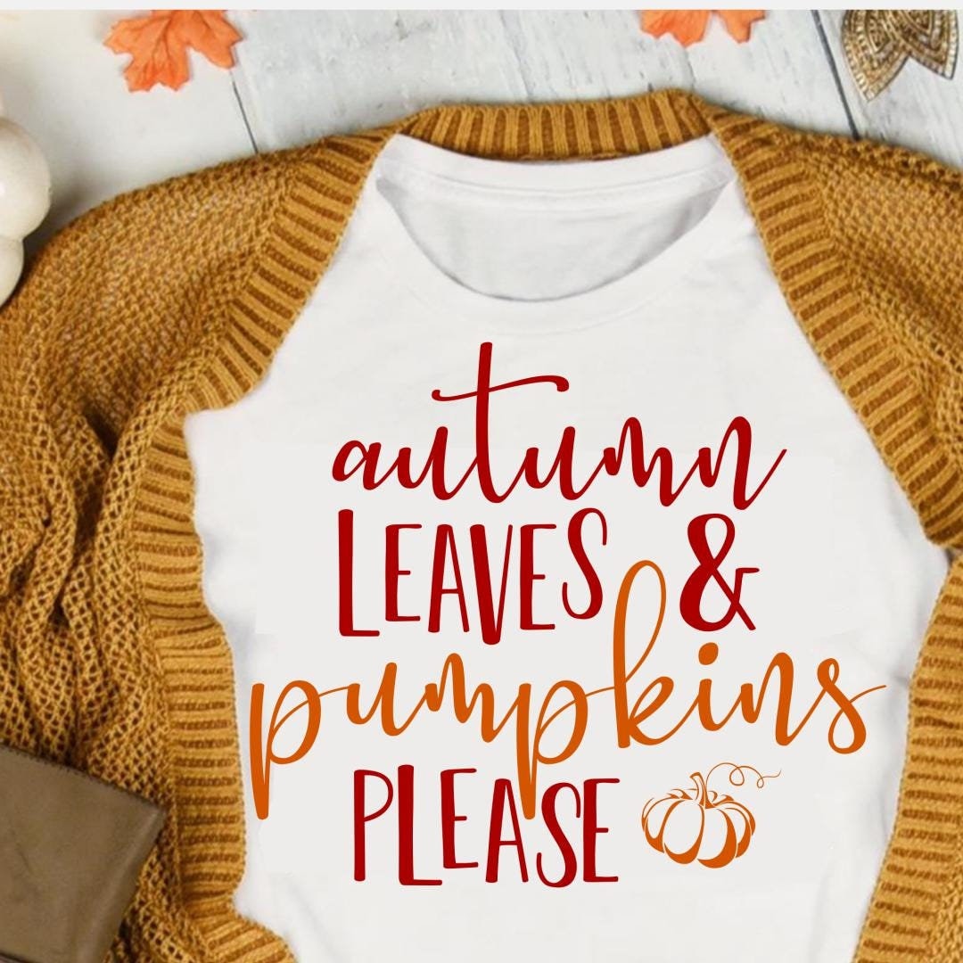 Fall SVG, Autumn Leaves and Pumpkins Please SVG, Fall Png, Fall Svg ...