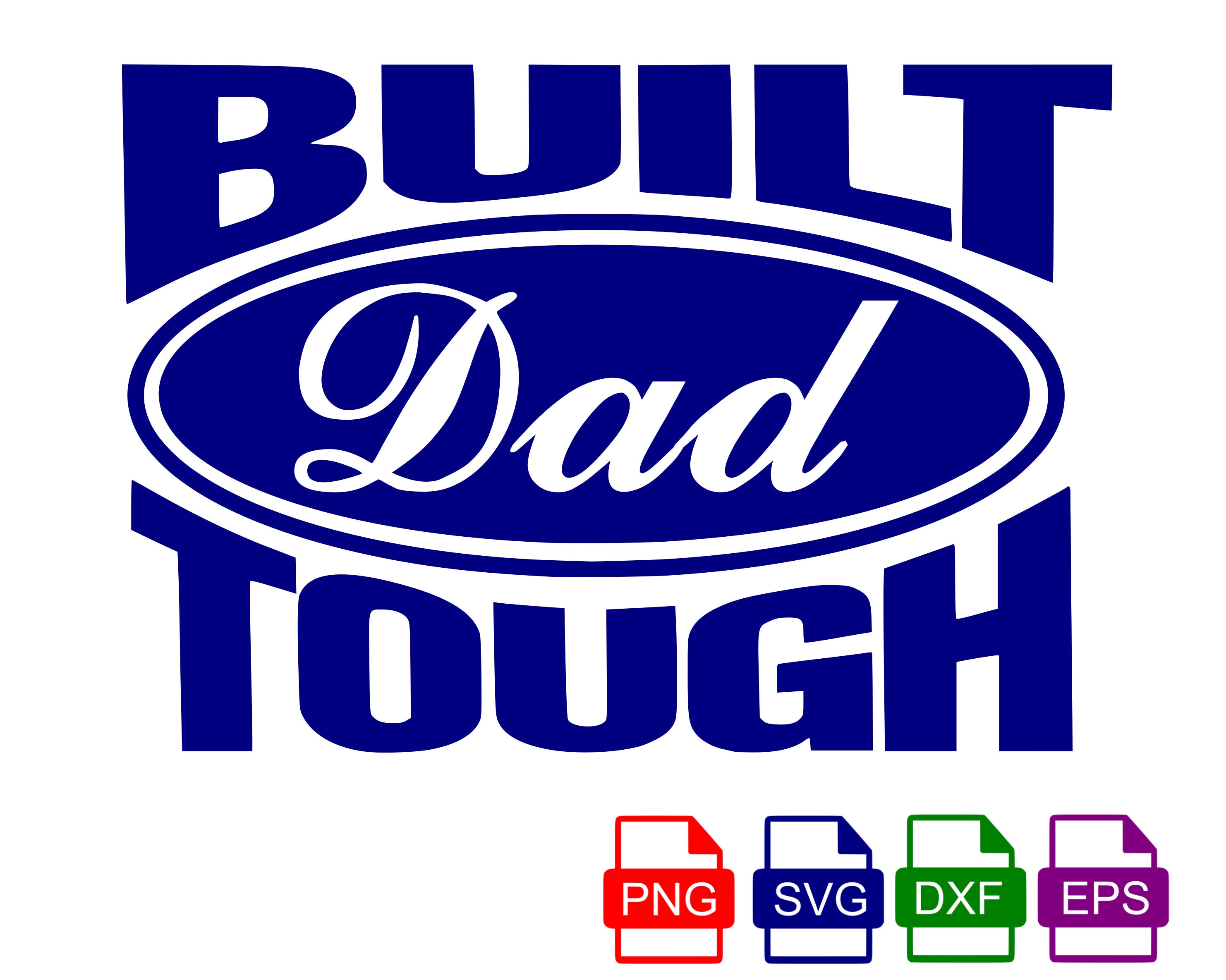 Built Dad Tough Svg Fathers Day Svg Fathers Day Png Fathers - Etsy