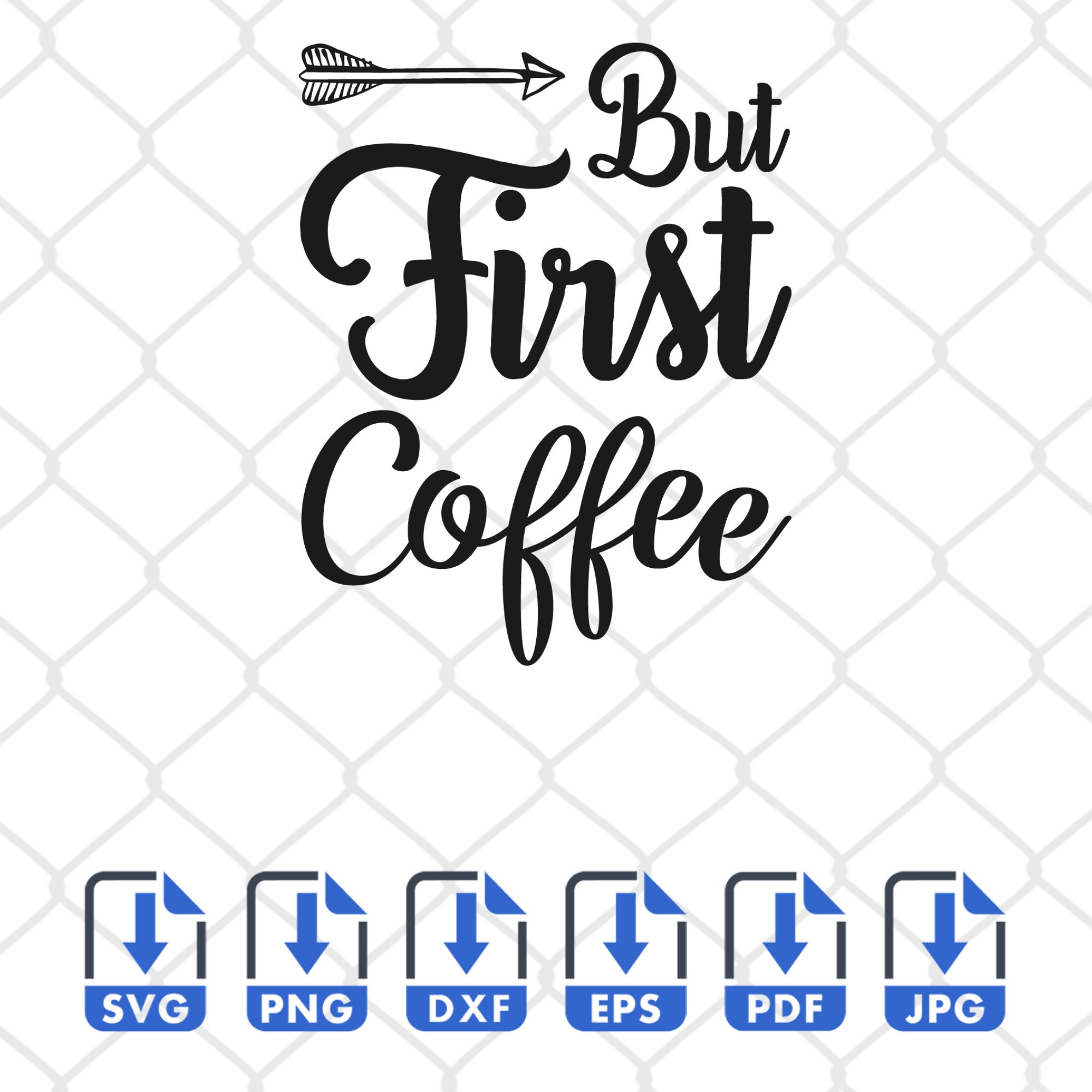 But First Coffee V4 SVG, PNG, EPS, Dxf, Digital Cut File, Cricut Maker ...