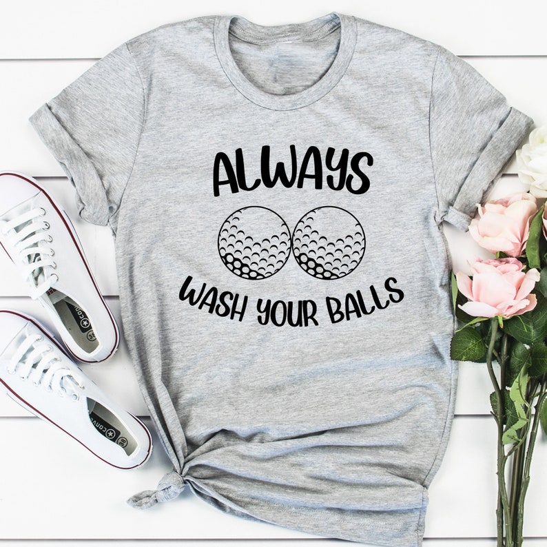 Always Wash Your Balls - SVG, PNG, EPS, Dxf, Digital Cut File, Cricut ...